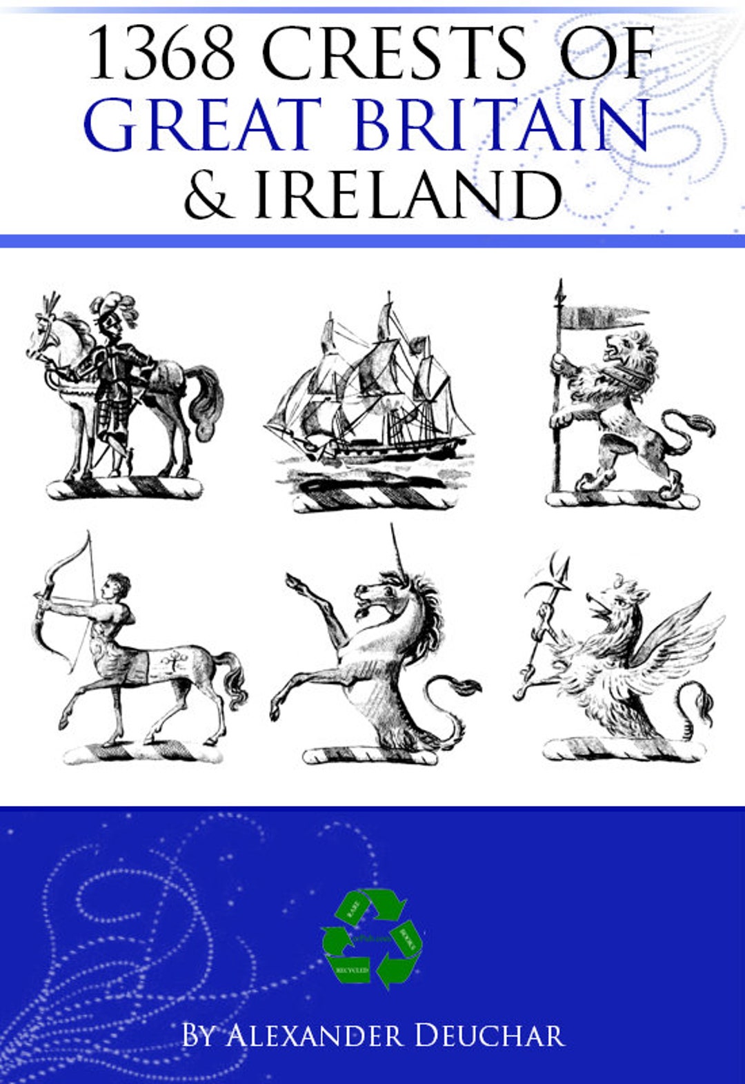 1368 CRESTS and MOTTOS of the Families of Great Britain & Ireland for ...