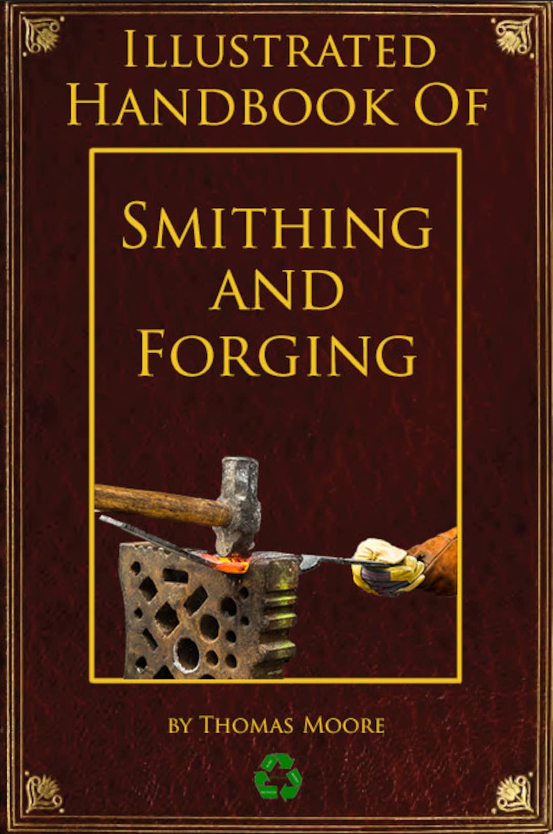 Illustrated Practical Smithing & Forging Metalworking Forging Tools ...