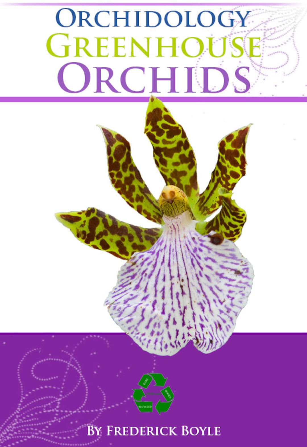 ORCHIDOLOGY GREENHOUSE ORCHIDS Species ~ Varieties ~ Culture Rare ...