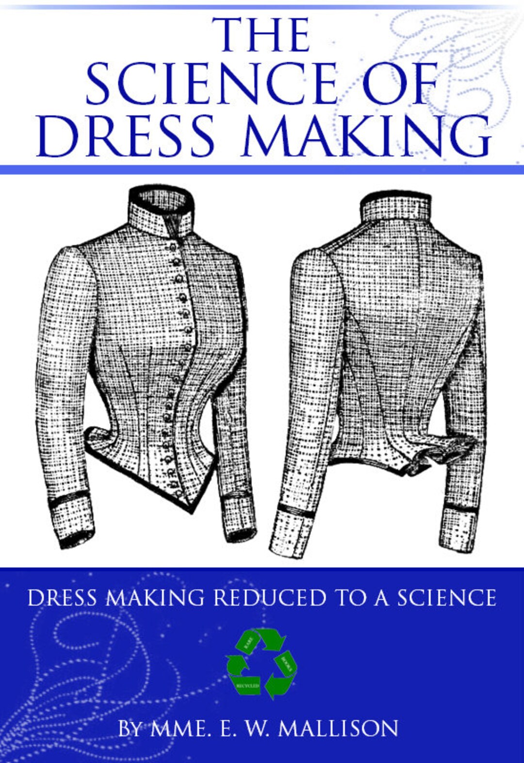 The SCIENCE of DRESS MAKING Victorian Illustrated Pattern Booklet ...