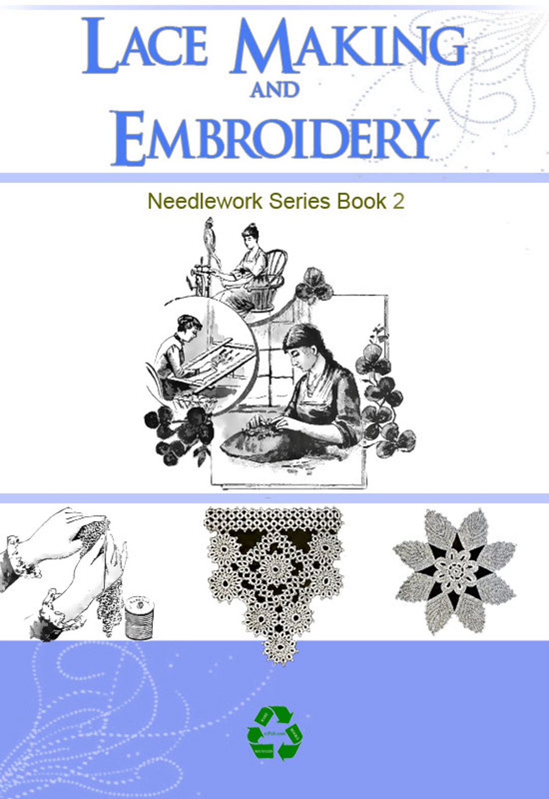 LACE MAKING EMBROIDERY and Needlework Book 2 With 47 Patterns and 53 ...