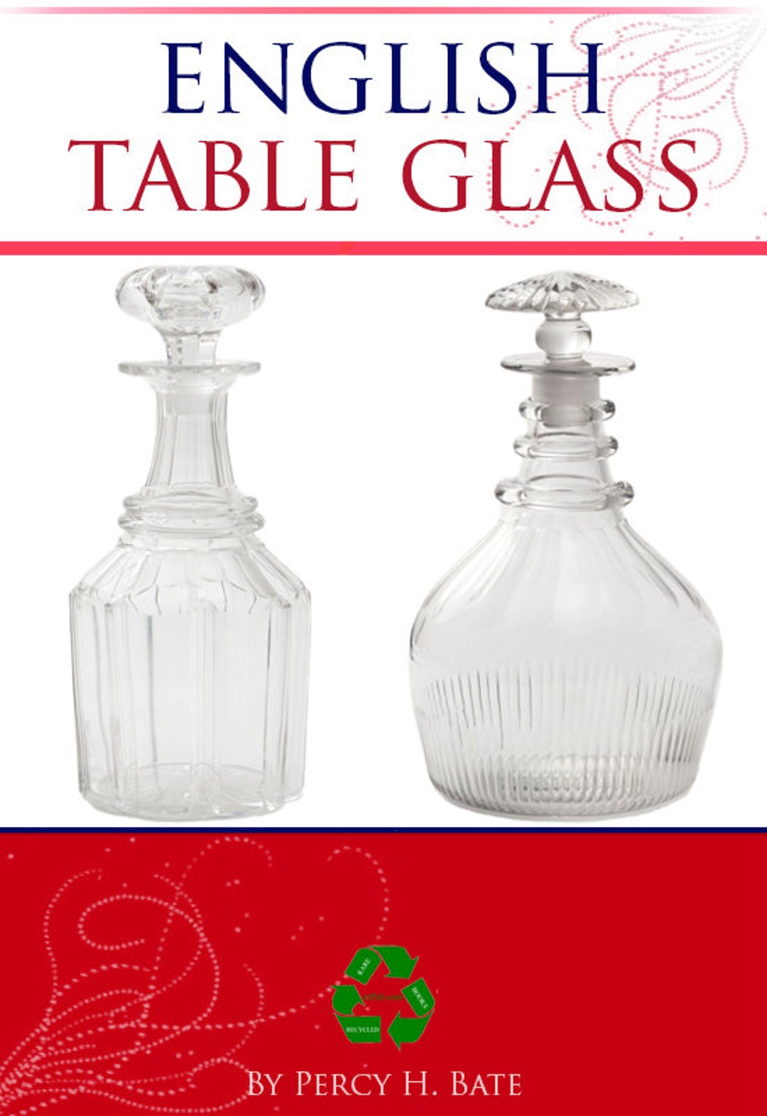 ENGLISH TABLE GLASS a Rare Illustrated Reference Book for Collectors of ...
