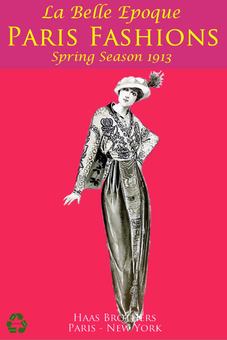 La Belle Epoque PARIS FASHION STYLES 1913 Printable 55 Pages of Dress ...