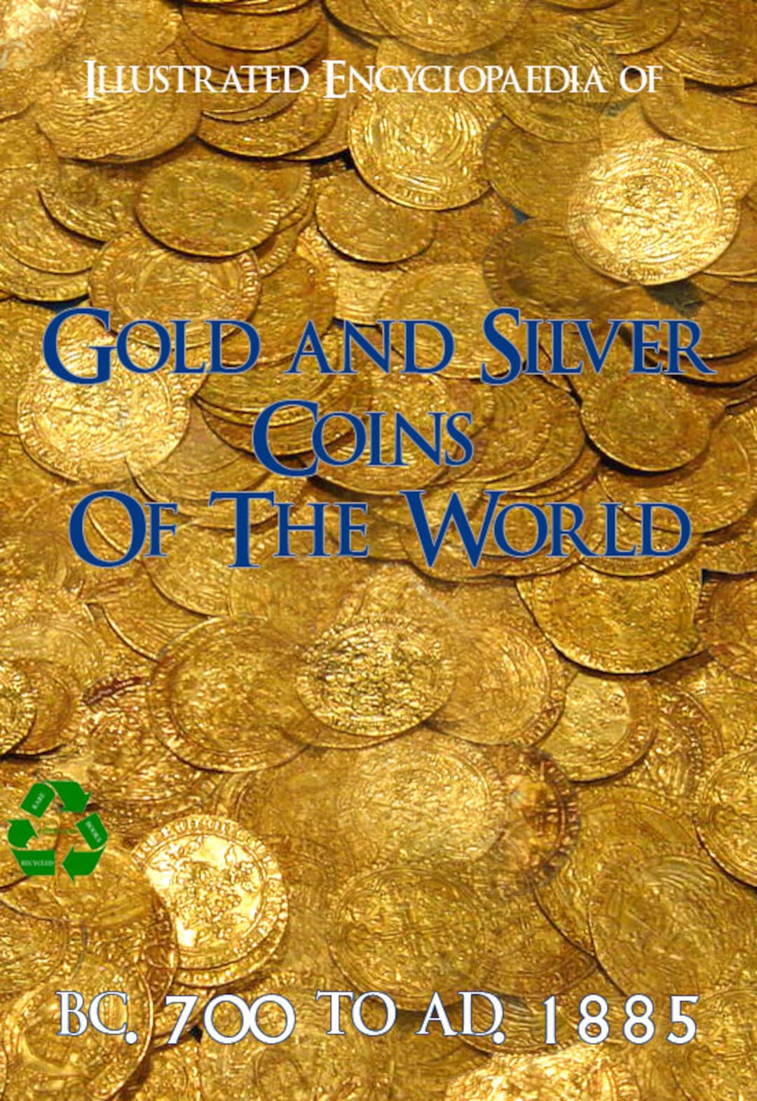 5000 Illustrations Encyclopaedia of GOLD and SILVER COINS of the World ...