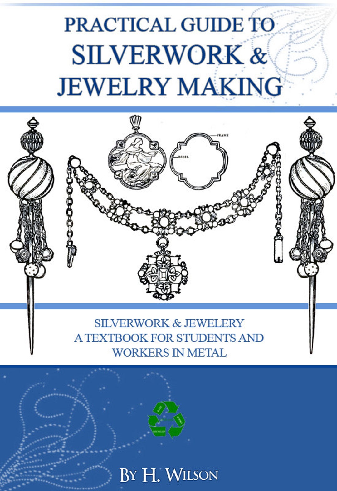 Practical Guide to SILVERWORK and JEWELERY Making for Students 314 ...
