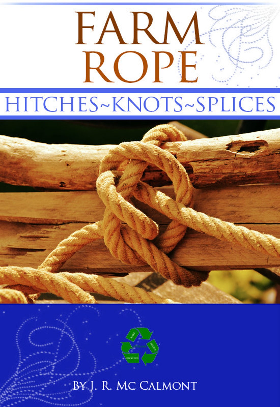 Farm Rope KNOTS HITCHES SPLICES Guide to Care and Use of | Etsy