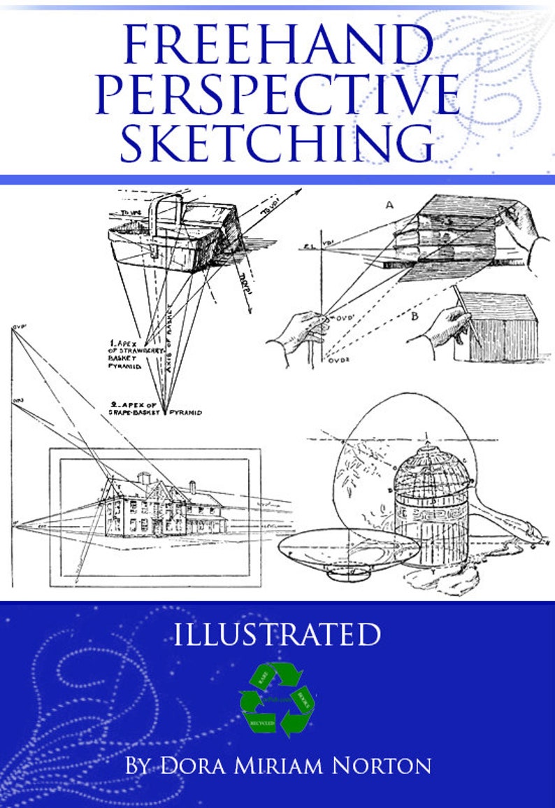 FREEHAND PERSPECTIVE and SKETCHING Principles and Methods Objects ...