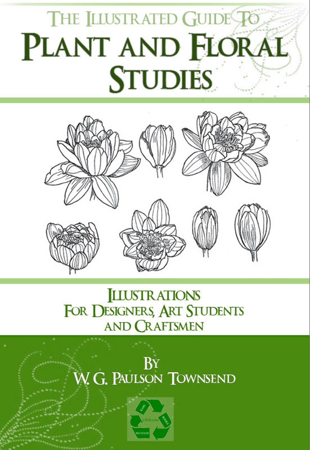 The Illustrated Guide to PLANT and FLORAL STUDIES 152 Pages of ...