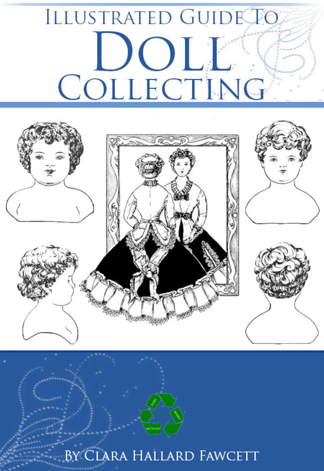 Illustrated Guide to DOLL COLLECTING RARE Collectors Reference Book 209 ...