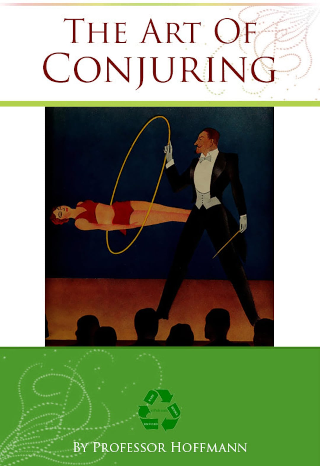 The Art of Conjuring Encyclopedia of Magic Tricks and How to Do Them ...