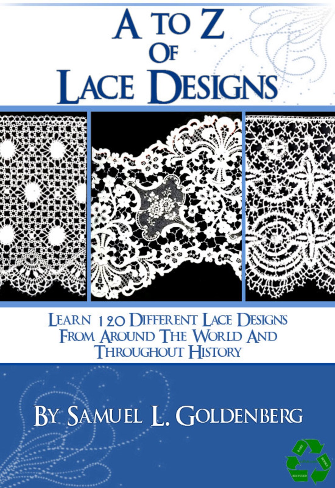 A to Z of LACE DESIGNS 120 Different Lace Patterns With Descriptions ...