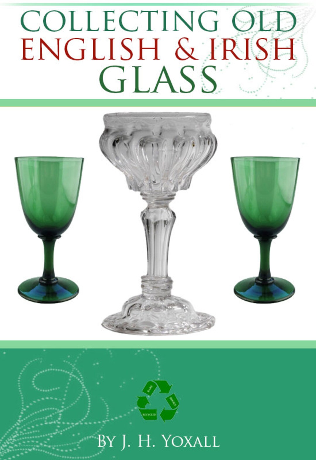 Collecting Old ENGLISH and IRISH GLASS a Rare Illustrated Historical ...