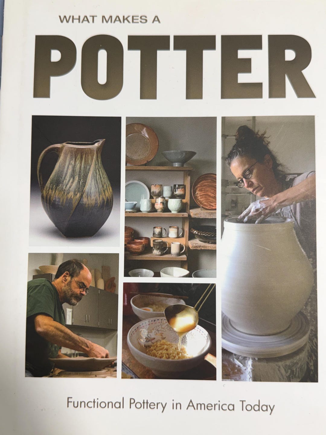 What Makes a Potter: Functional Pottery in America Today by Janet ...