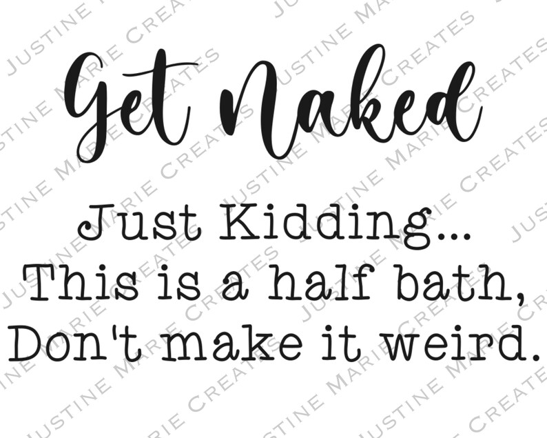 Get Naked Svg Half Bath Get Naked Svg Half Bath Sign Funny Bathroom Svg Funny Bathroom Sign