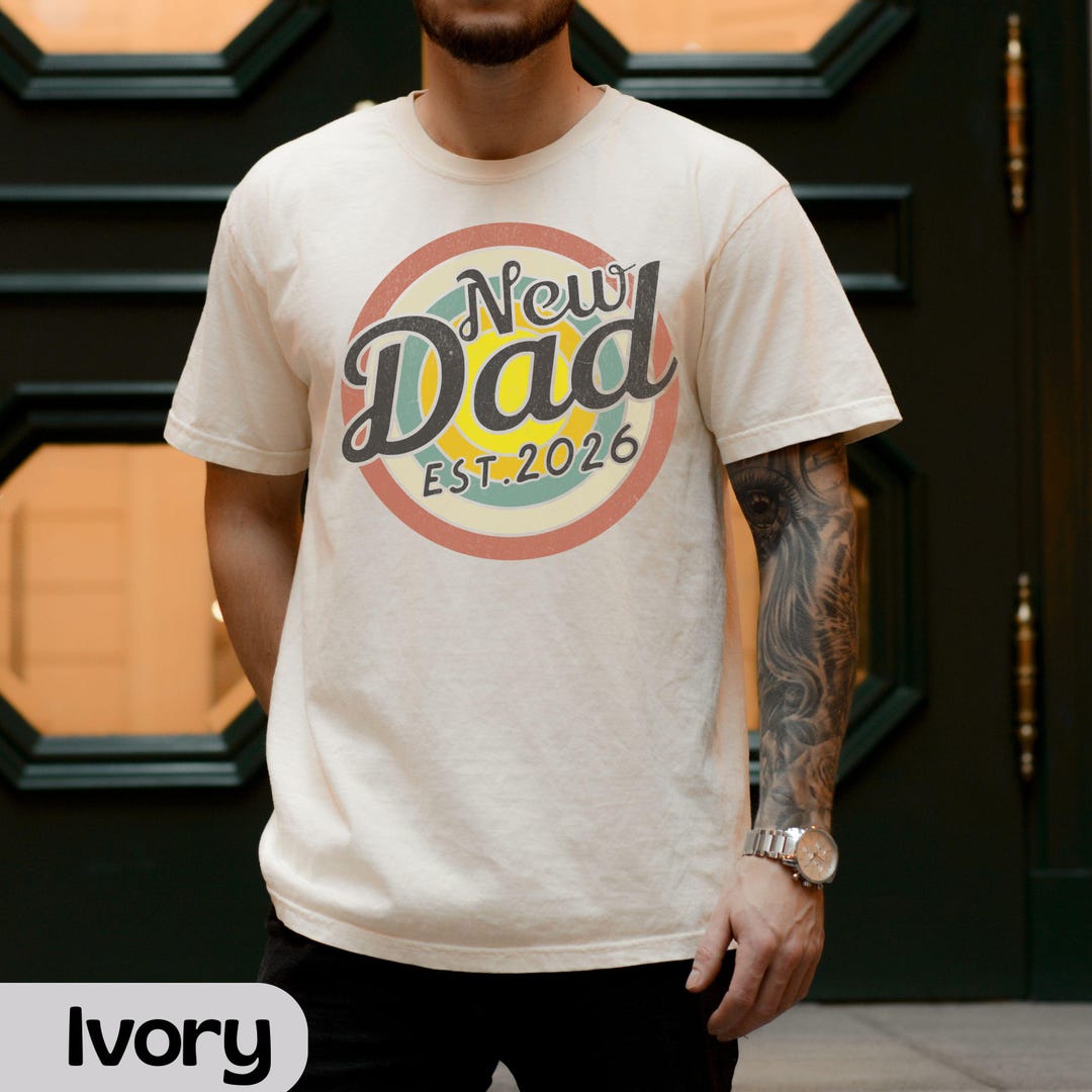 New Dad Est 2026 Shirt, Retro Dad Shirt Comfort Colors, Custom Dad Est ...
