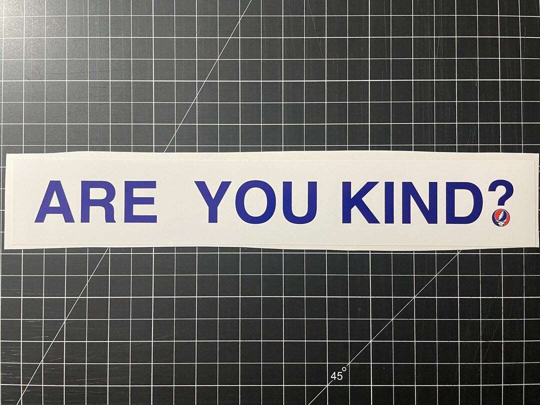 Are You Kind? GD Bumper Sticker - Etsy