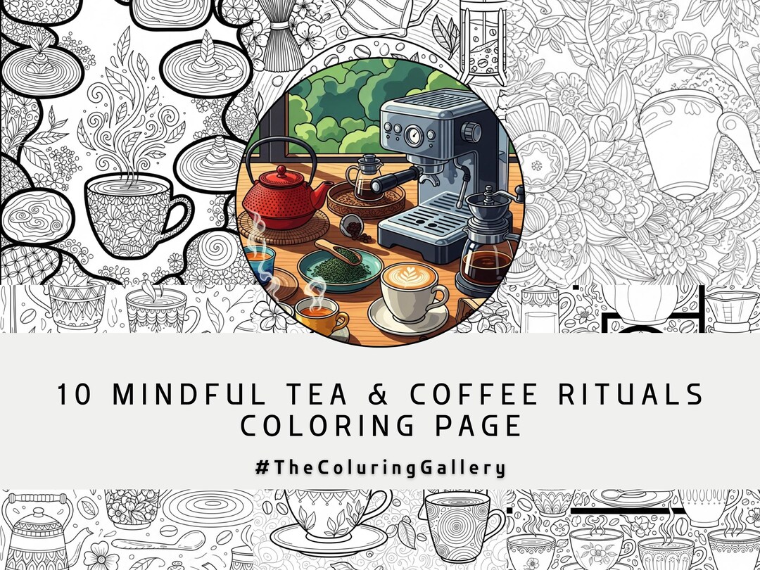 10 Tea & Coffee Rituals Coloring Pages for Adults, Intricate Cozy Drink ...