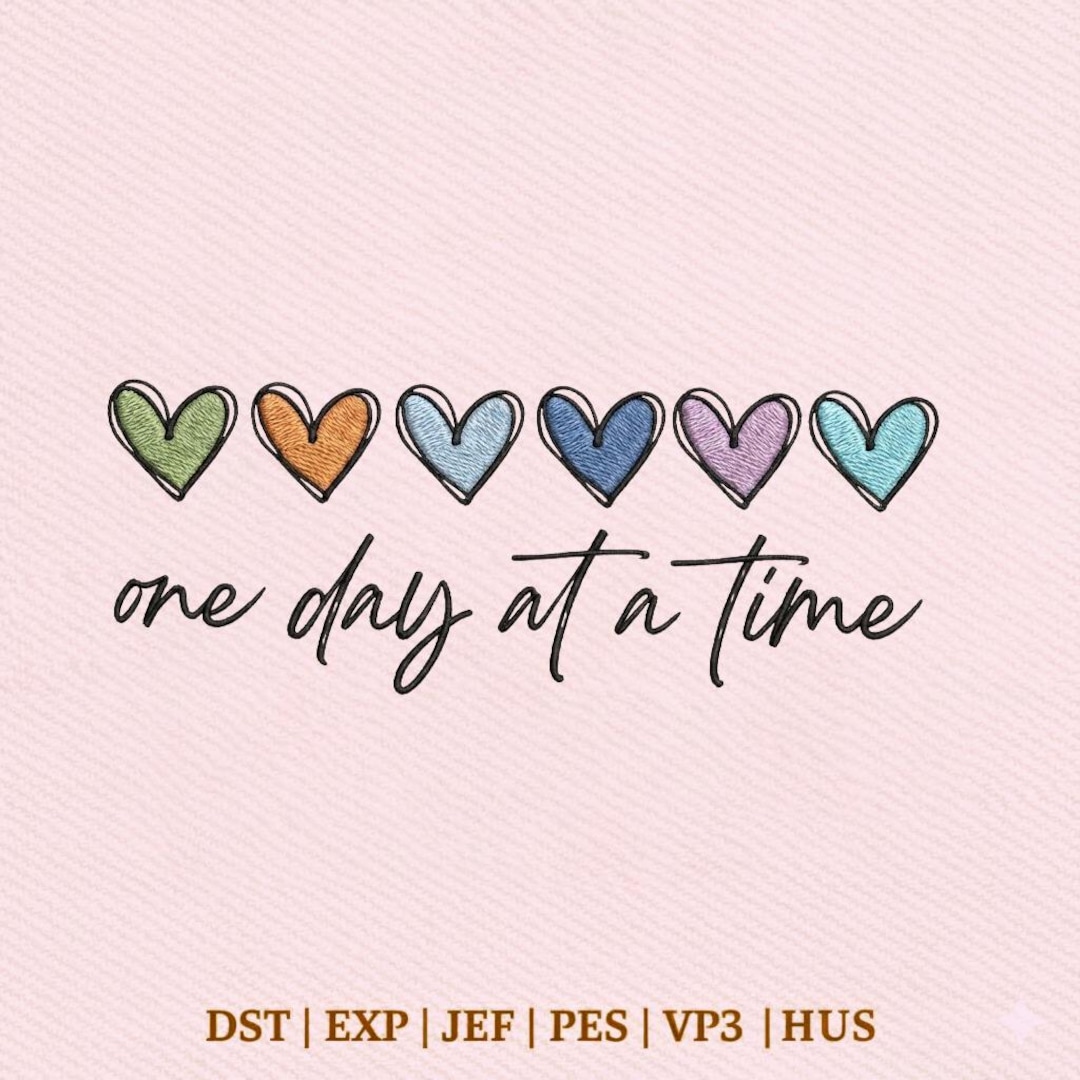 One Day at A Time Inspirational Quote Heart Embroidery Design, Instant ...
