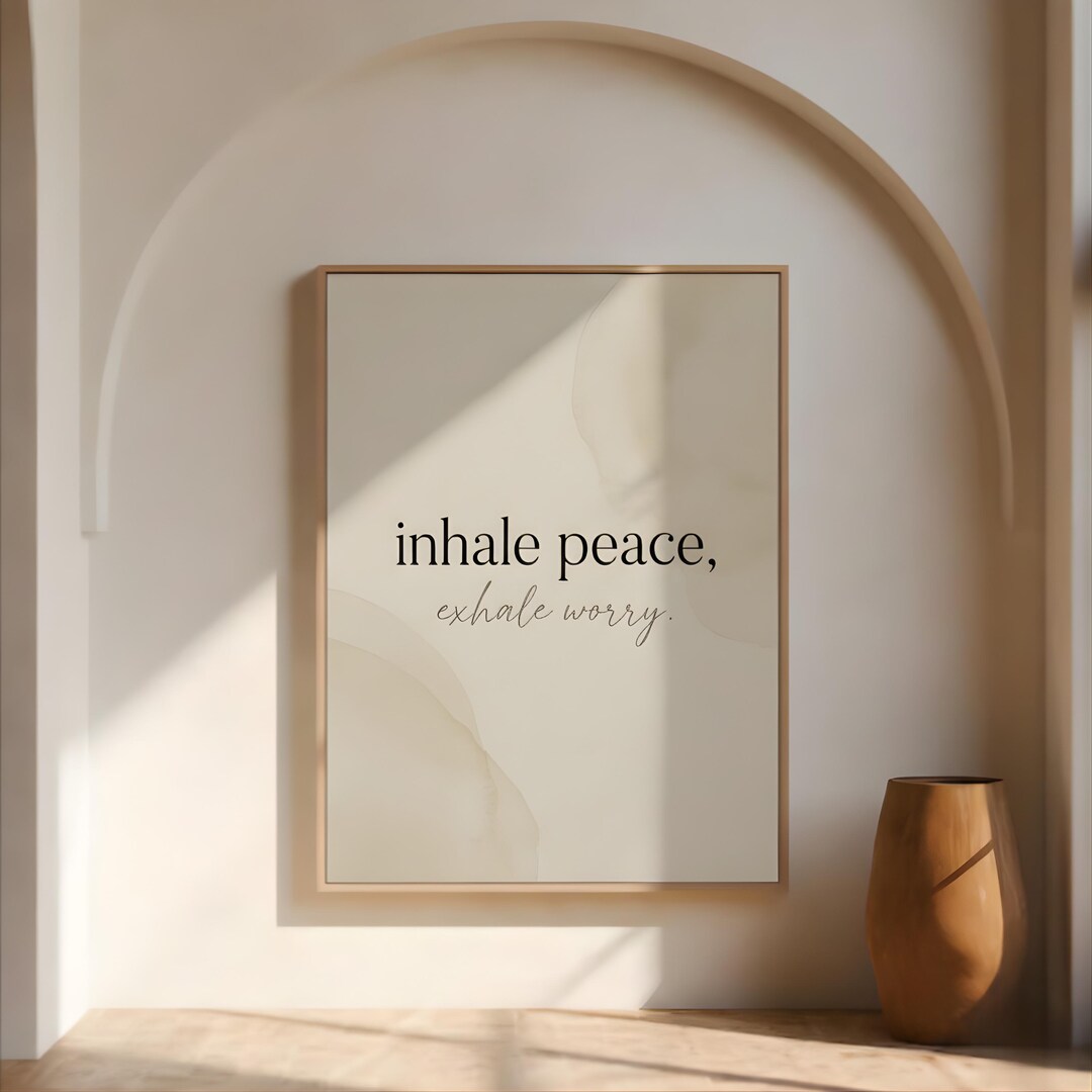 Inhale Peace Exhale Worry Wall Art | Minimal Calm Quote Print | Neutral ...
