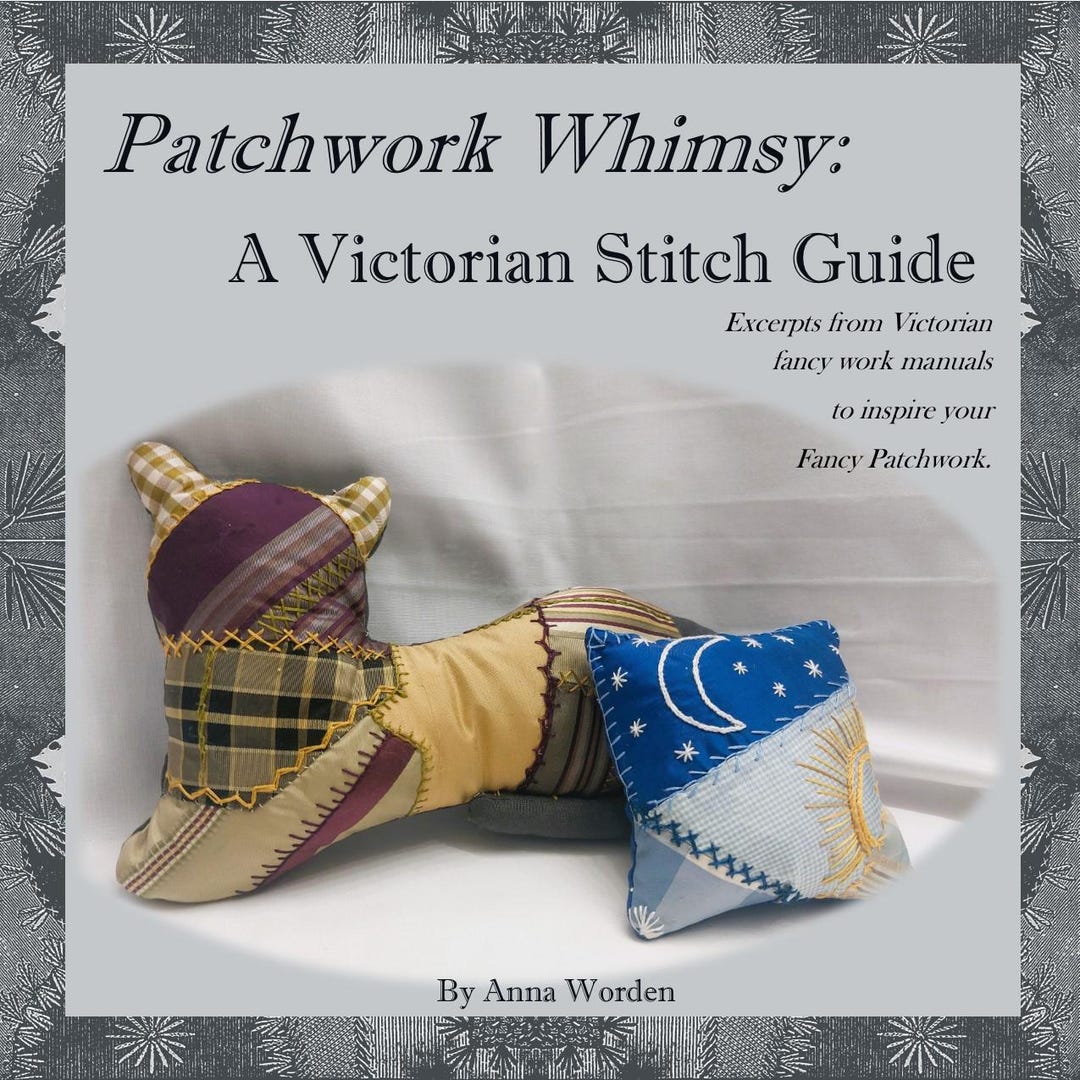 Patchwork Whimsy: A Victorian Stitch Guide - PDF - by Anna Worden - Etsy