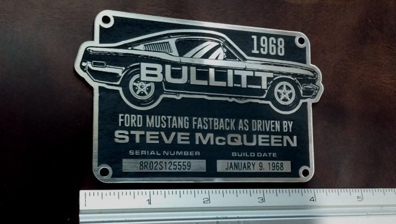 Custom BULLITT Mustang Serial Data Plate Prop 1968 STEVE Mcqueen Movie ...