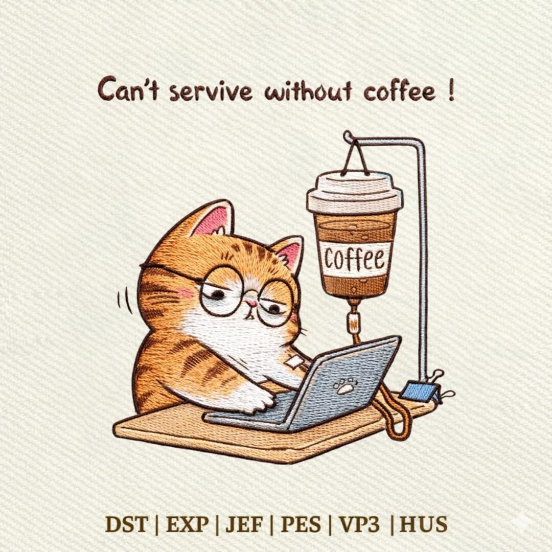 Can’t Survive Without Coffee Cat, Funny Coffee Lover Cat Embroidery ...