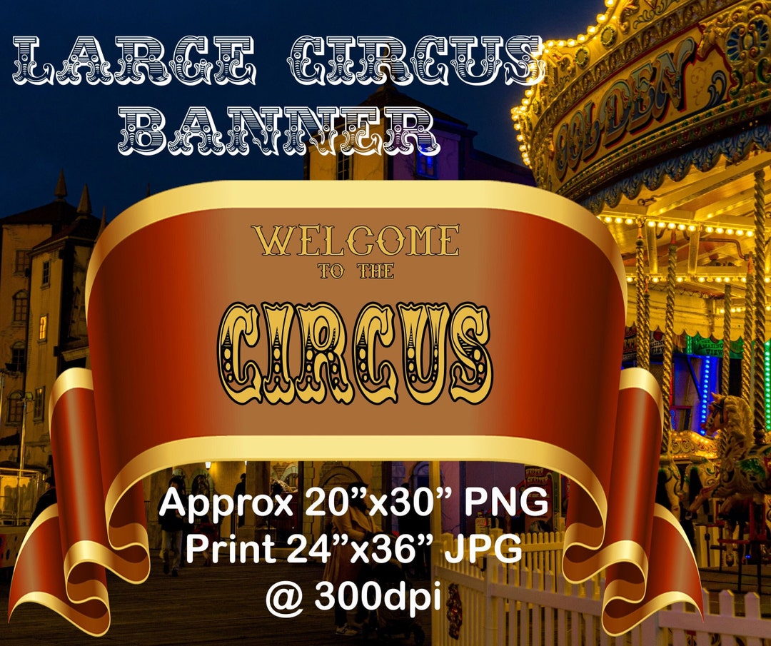 Large Circus Banner, ~2'x3' Welcome to the Circus, Big Top Banner ...