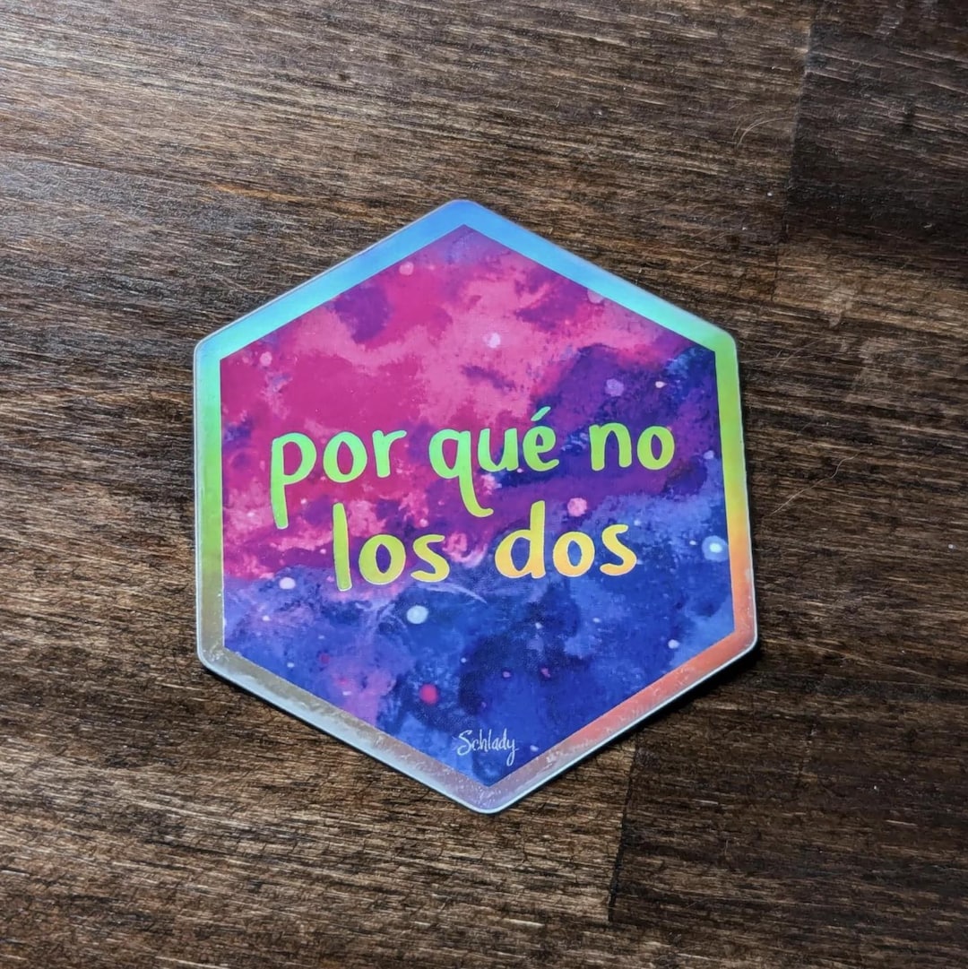 Por Qué No Los Dos - Holographic Hexagon Sticker - Etsy