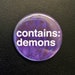 Contains Demons Button Pin - Etsy