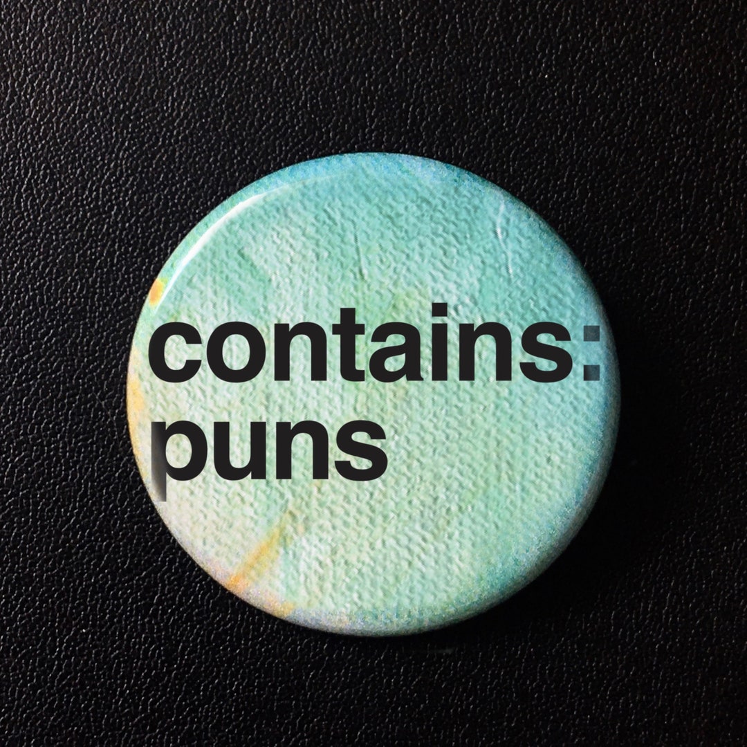 Contains Puns - Button Pin - Etsy