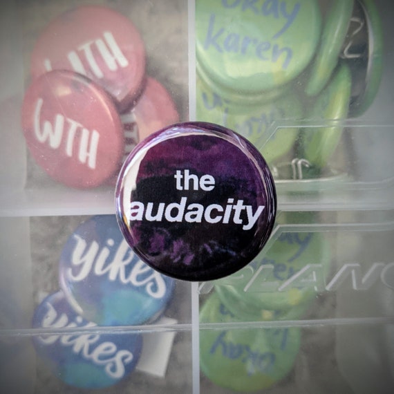 The Audacity Button Pin | Etsy