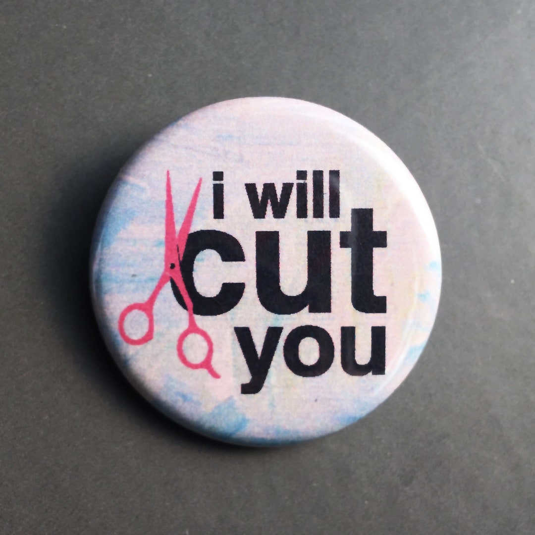 I Will Cut You Button Pin - Etsy