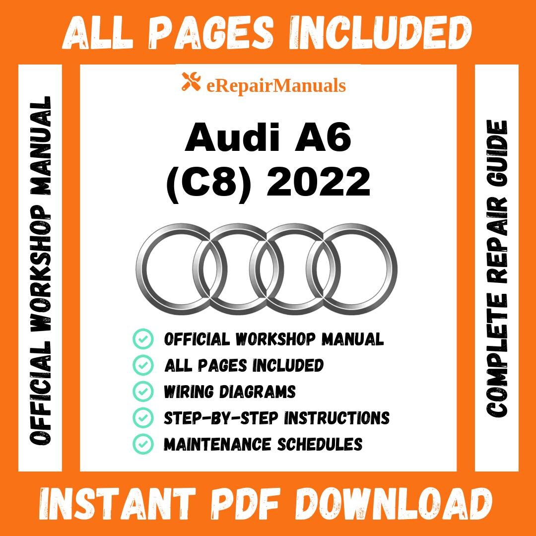 Audi A6 (C8) 2022 Service Repair Manual Workshop Guide Instant Download ...