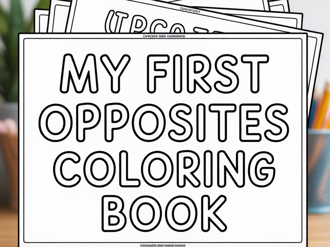 Opposites Coloring Book for Kids | Preschool Learning (PDF Pattern) - Etsy