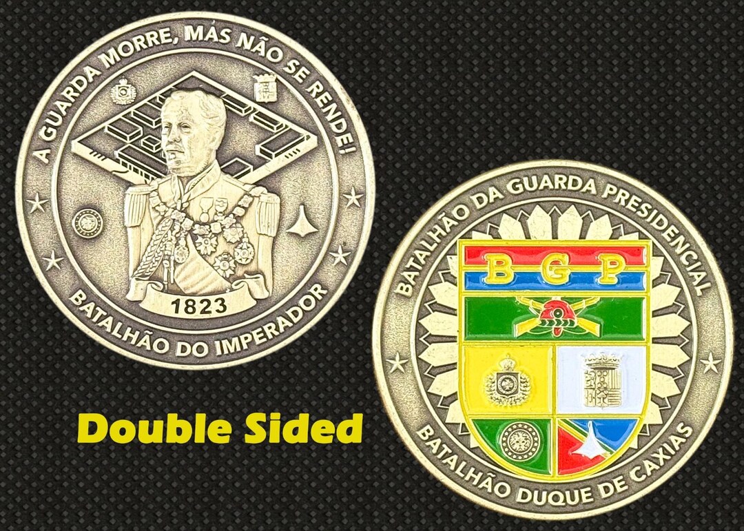 Batalhão Da Guarda Presidencial 1823 Duque De Caxias Challenge Coin ...