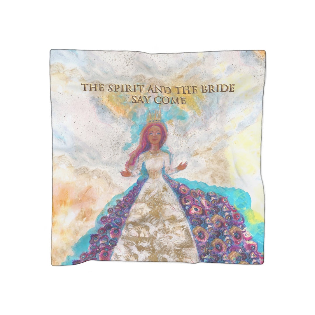 The Spirit and the Bride Say Come Bride of Christ Poly Scarf 50"x50" - Etsy