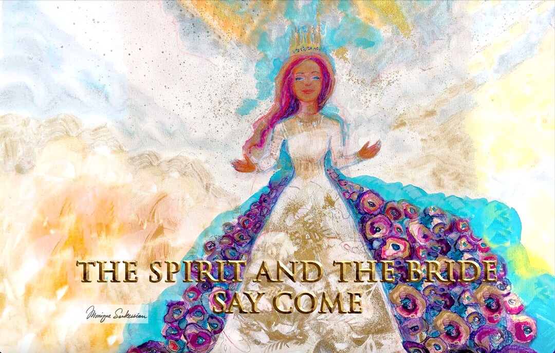 FREE SHIPPING LARGE Bride of Christ the Spirit and the Bride Say Come ...