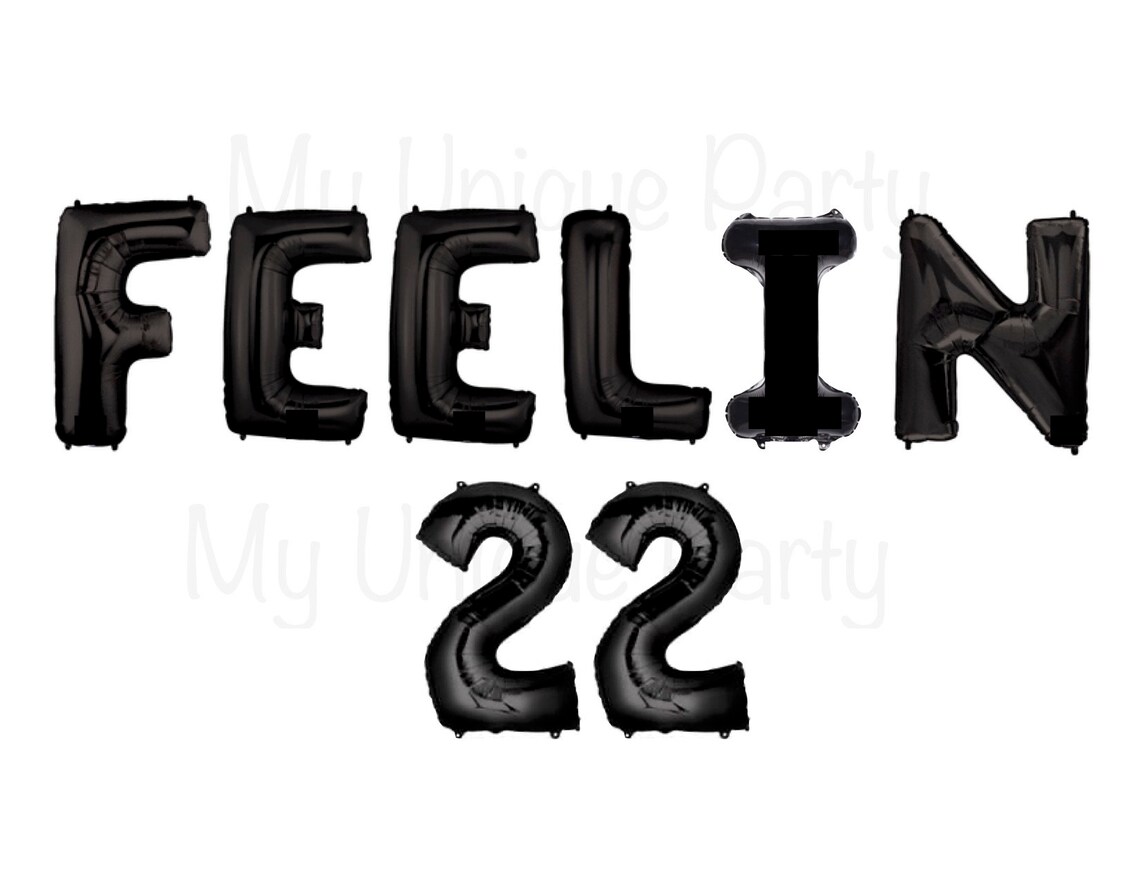 Feelin 22 Balloons Feelin 22 Banner Feelin 22 Letters Im Etsy