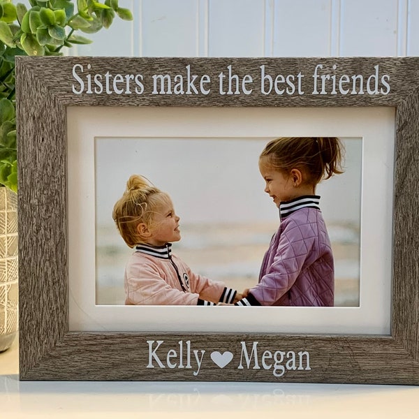 Sisters Make the Best Friends Picture Frame - Etsy