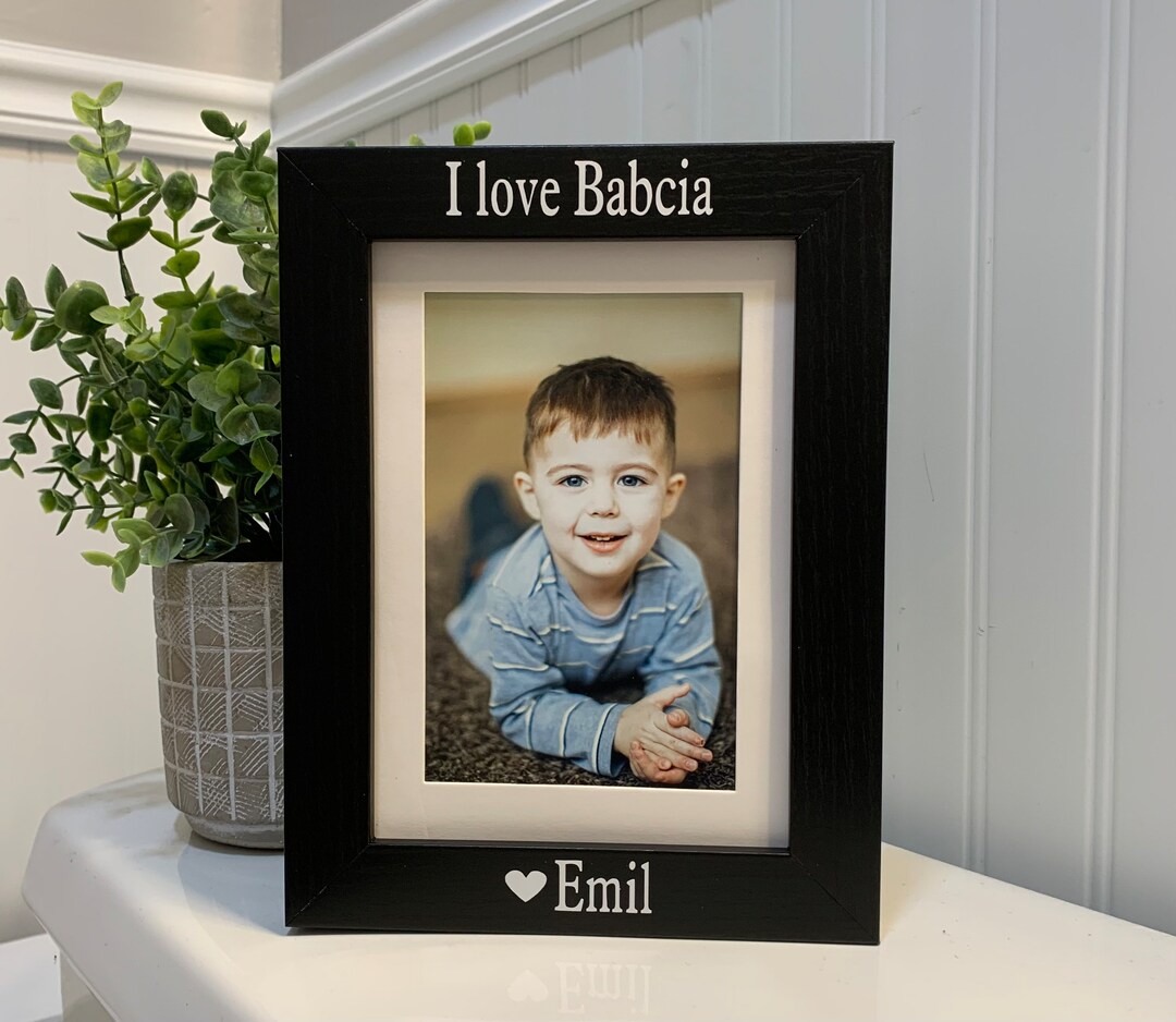I LOVE BABCIA (select Any Grandparent Name), Babcia Frame, Personalized ...