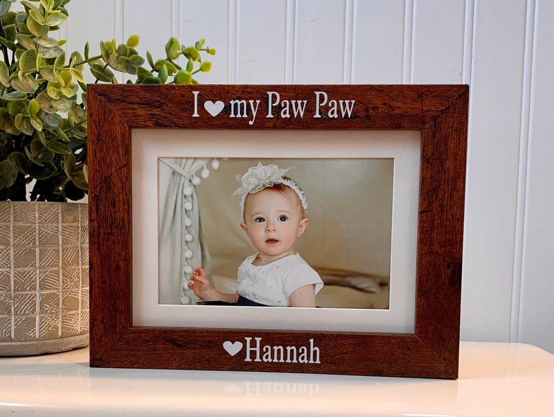 I LOVE PAW PAW (select Any Grandparent Name), Paw Paw Frame, Paw Paw ...