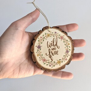 Wild and Free Ornament, Wildflower Ornament, Wood Slice Christmas ...