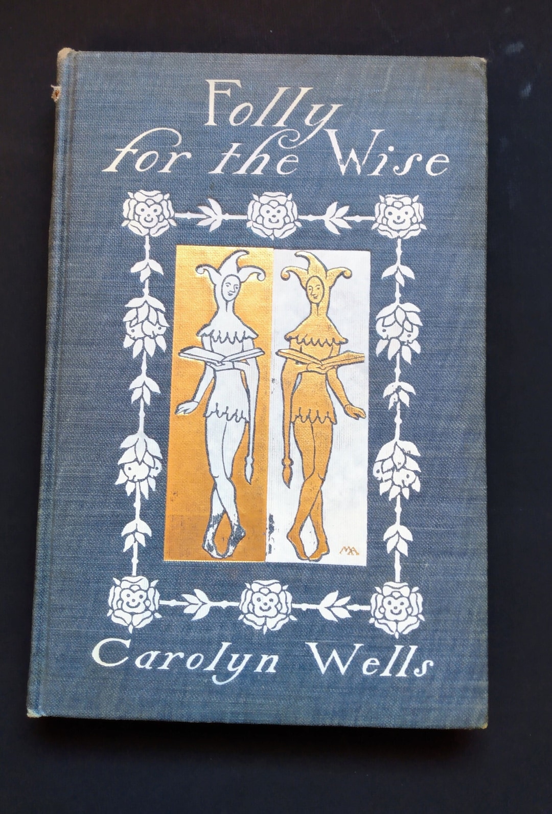 Antique Folly for the Wise Book by Carolyn Wells Published 1904. Likely ...