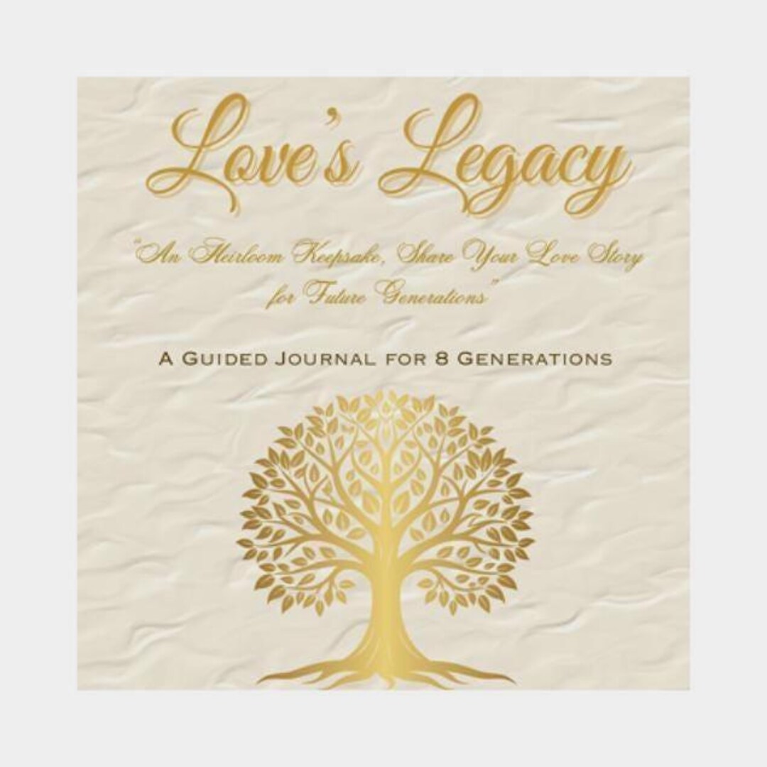 Love's Legacy Guided Journal | Family Heirloom Memory Book to Pass Down ...