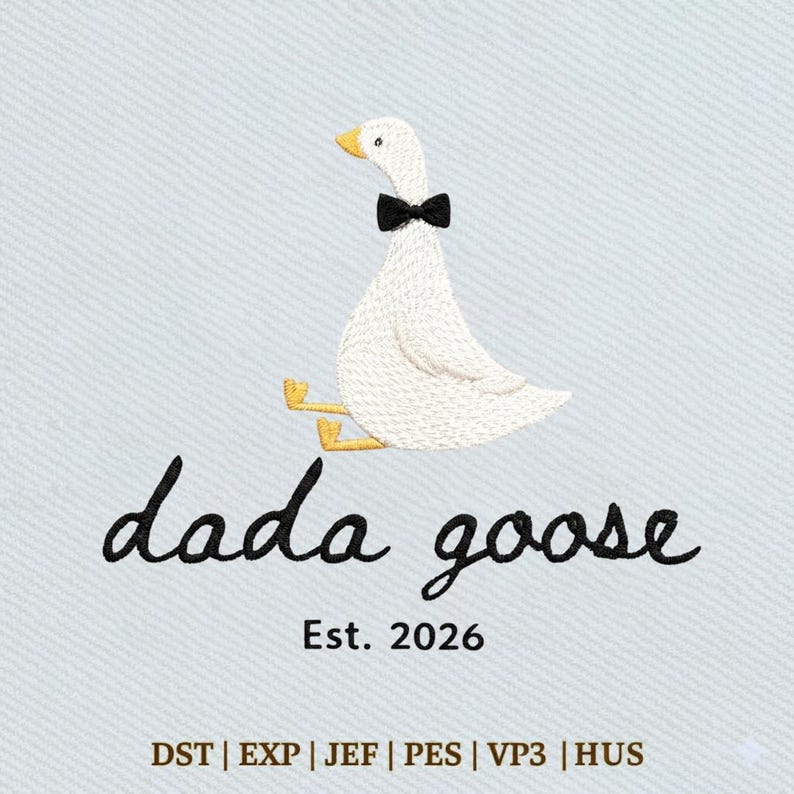 Dada Goose Est 2026, Gift Father's Day Embroidery Design, Instant ...