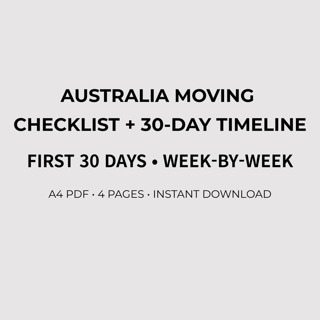 Australia Moving Checklist & 30-day Timeline | First 30 Days Planner ...