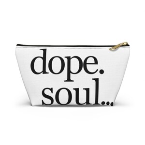 Dope Soul Accessory Pouch W T-bottom - Etsy