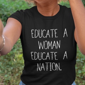 Educate a Woman Educate a Nation Women|unisex Short Sleeve Empowerment ...
