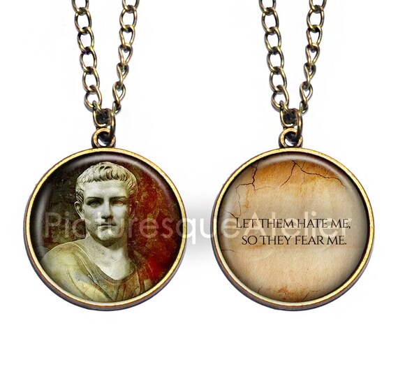 Caligula Roman Emperor Quotes CALIGULA Double Sided Necklace, Quote,