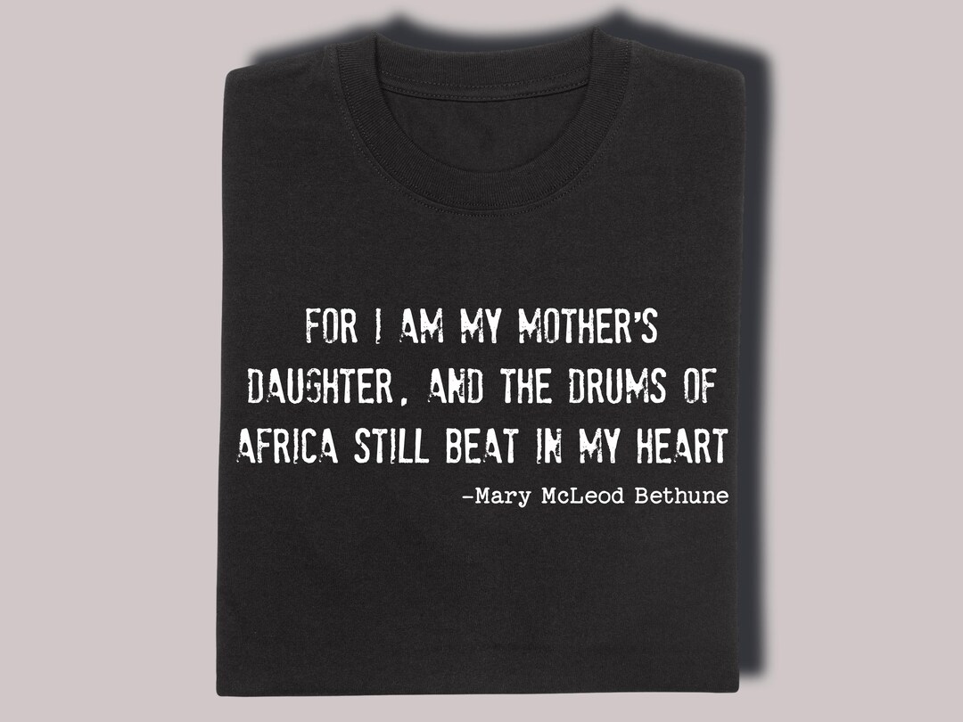 Mary Mcleod Bethune Black History Month Shirt | Justice & Heritage ...